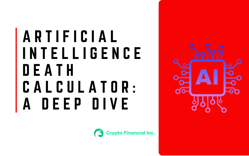 Artificial Intelligence Death Calculator: A Deep Dive - Crypto ... Artificial Intelligence Death Calculator: A Deep Dive - Crypto ...